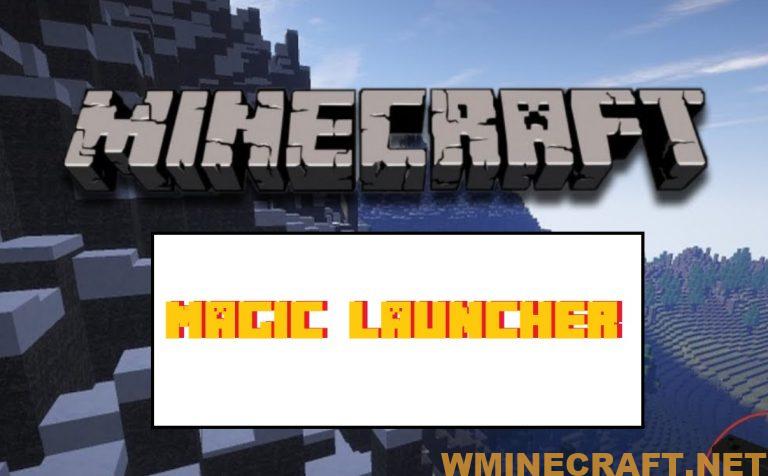 Magic Launcher 1.15.2-1.12.2-1.7.10 – Install Minecraft mods ...