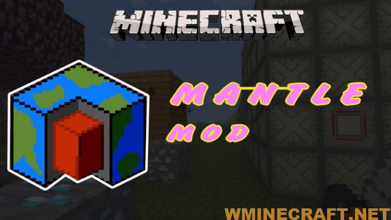 Mantle Mod 1.16/1.15: Shared Code for Forge Mods, Common Inventory ...