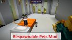 Respawnable Pets Mod For minecraft 1.16.5, 1.15.2