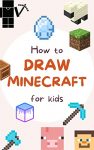 How To Draw Minecraft For Kids: A Step by Step Easy Guide - Wminecraft.net