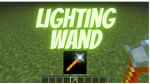 Lighting Wand Mod 1.19.2, 1.18.2 Adds Invisible Light Sources and More ...