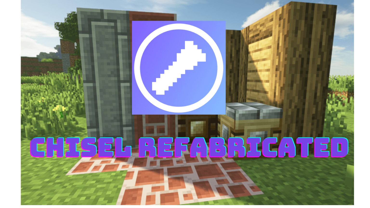 Chisel Refabricated Mod 1.18.1, 1.17.1 Adds Complete Addition of Blocks ...