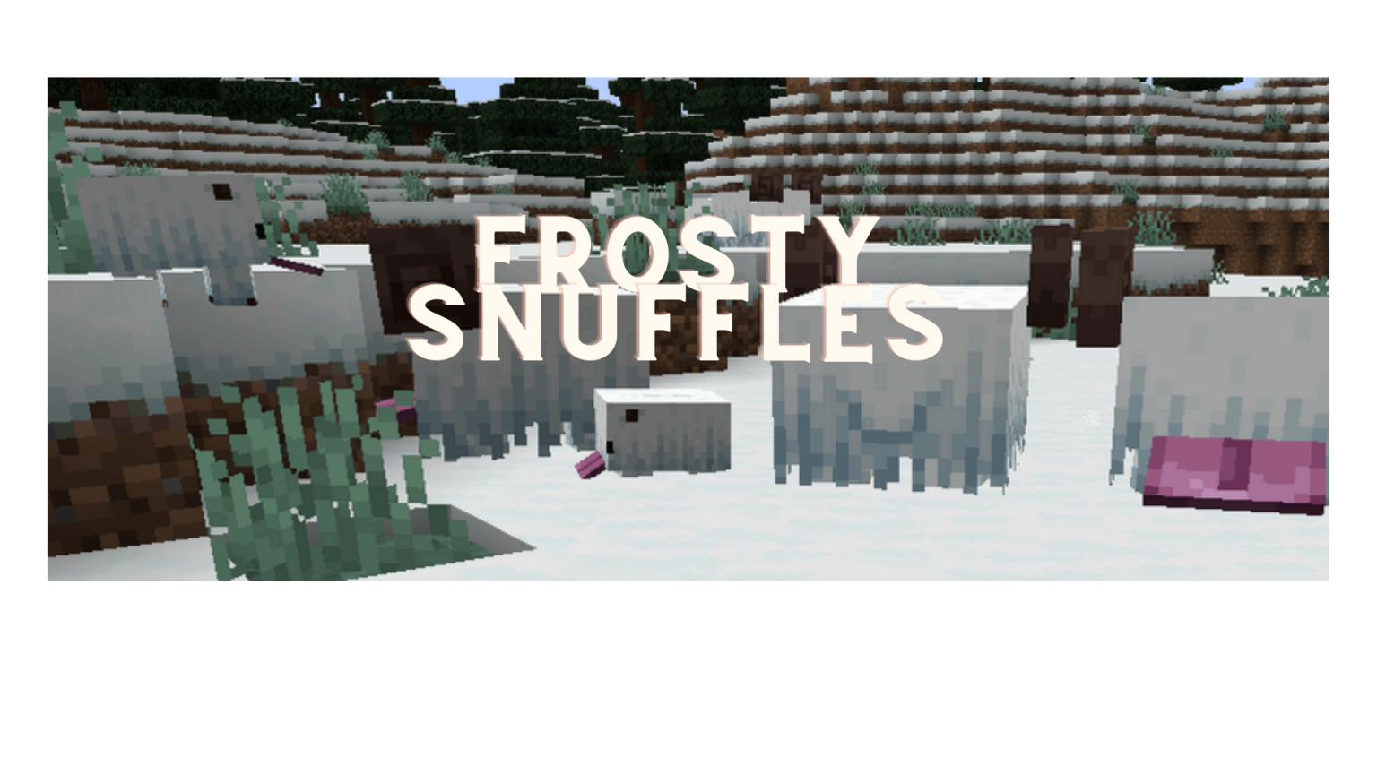 Frosty Snuffles - World Minecraft