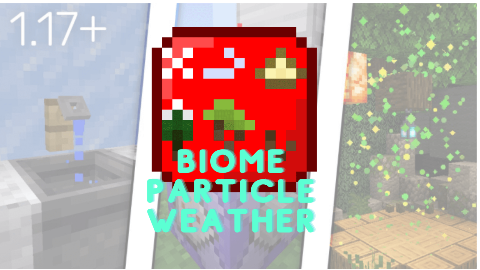 How to Createibiome Particle Weather with Biome Particle Weather Mod 1. ...