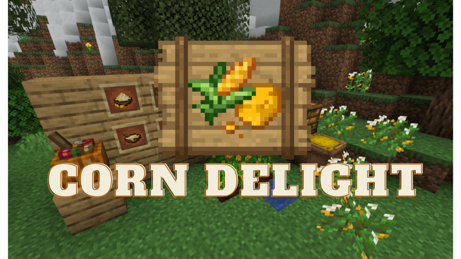 Corn Delight Mod 1.18.1 Adds Corn and Delicious Foods About Corn ...