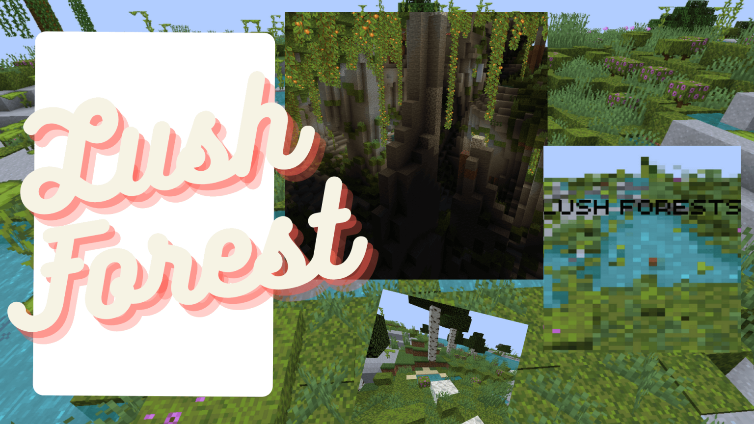 The Lush Forest Mod 1.18.1: A Mini Jungle in Your Minecraft World ...