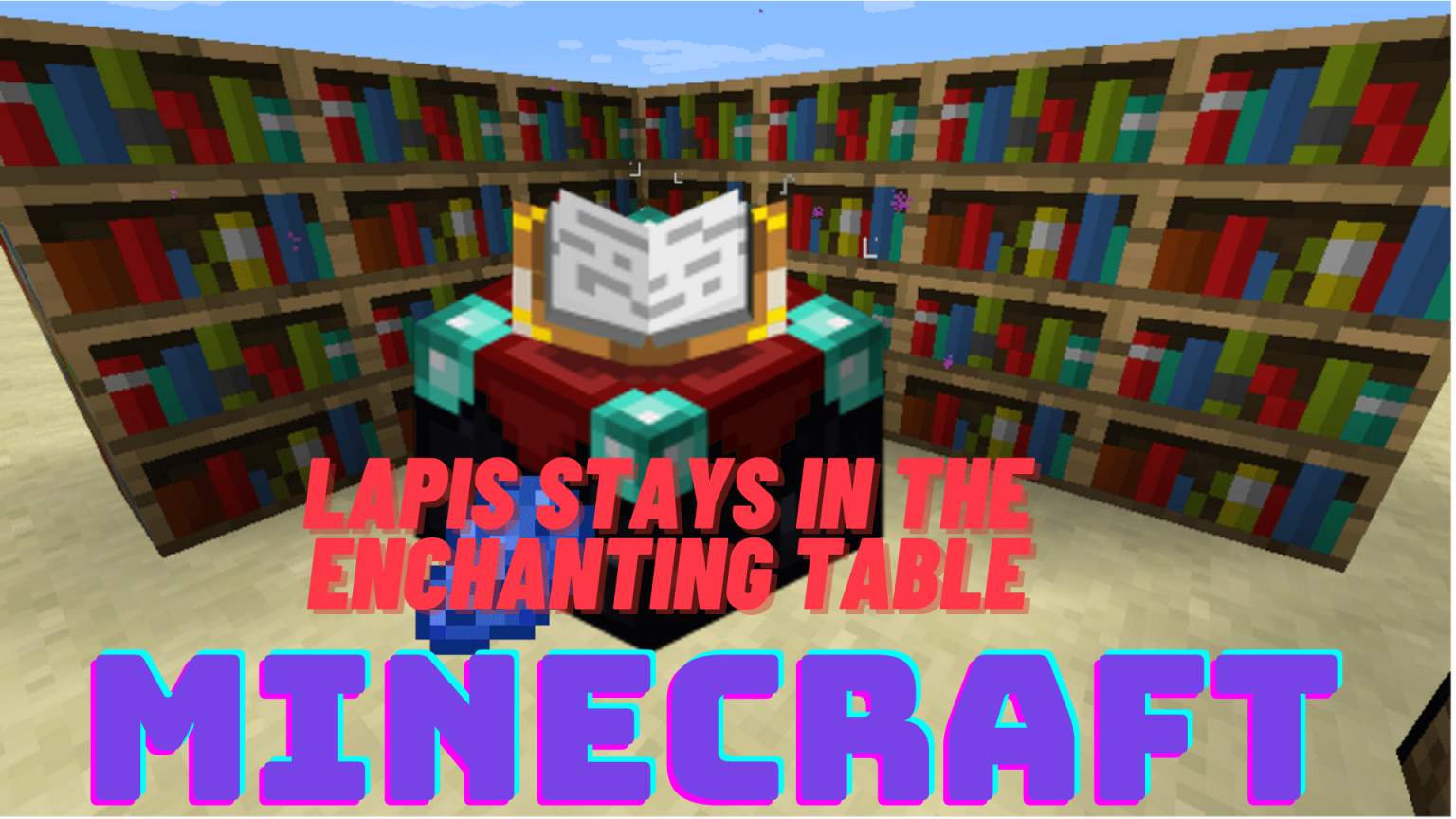 Lapis Stays in the Enchanting Table Mod 1.12.2: No More Lapis Lazuli ...