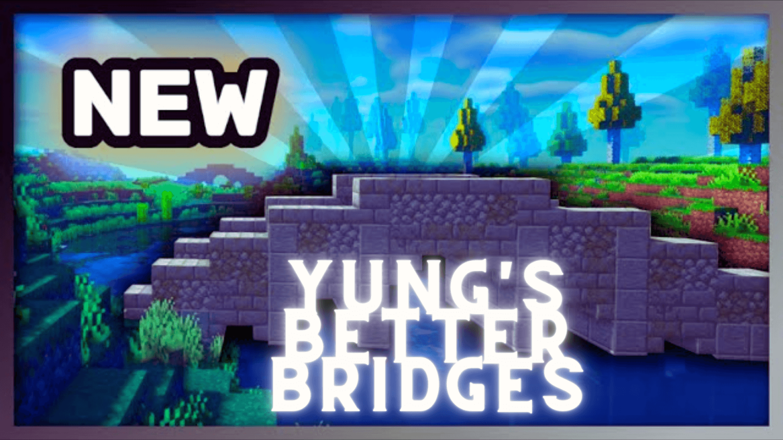 YUNG’s Better Bridges Mod 1.19.4 → 1.18.2: Aesthetically Pleasing ...